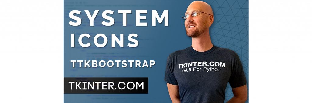 Icons with TTKBootstrap – Tkinter TTKBootstrap 25 – TKinter.com
