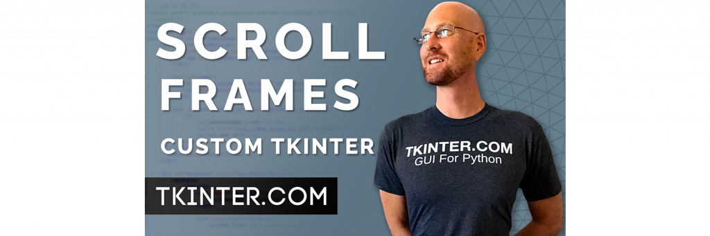Scrollable Frames!! – Tkinter CustomTkinter 8 – TKinter.com Scrollable Frames!! – Tkinter CustomTkinter 8 – TKinter.com